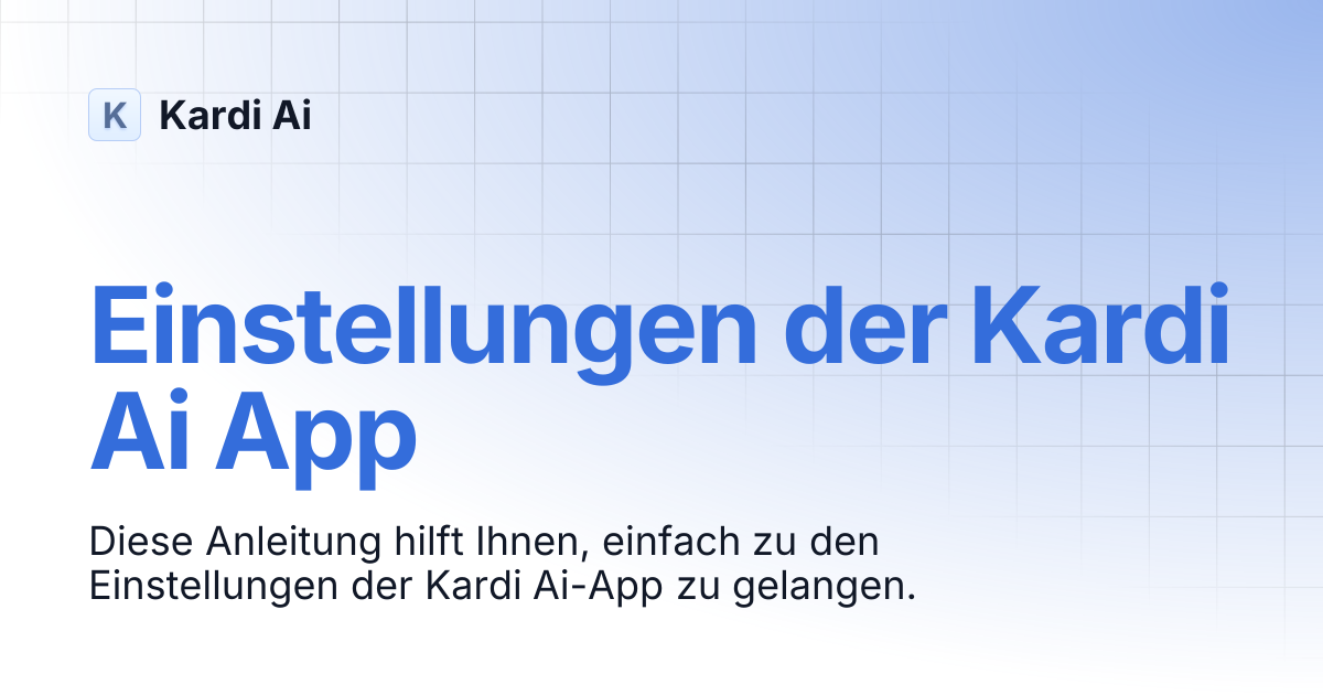 Einstellungen der Kardi Ai App | de | Kardi Ai