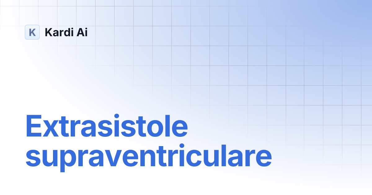 Extrasistole supraventriculare | Kardi Ai
