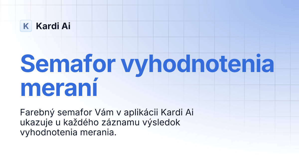 Semafor vyhodnotenia meraní | Kardi Ai